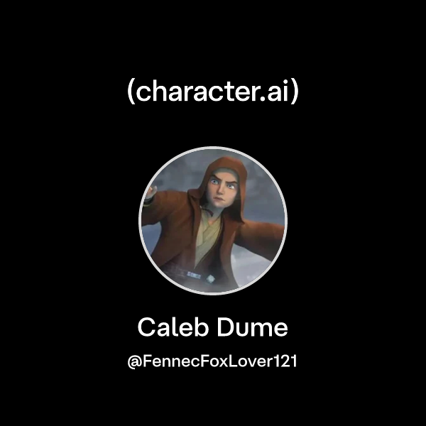 Chat with Caleb Dume | character.ai | Personalized AI for every moment ...