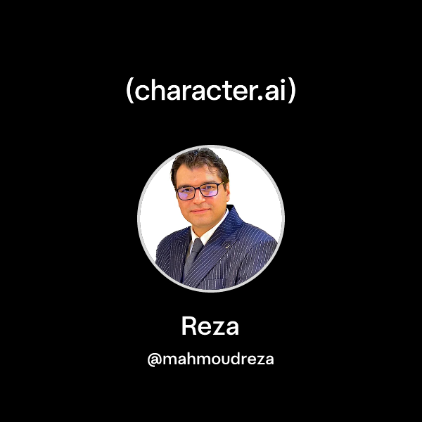 Chat with Reza | character.ai | AI Chat, Reimagined–Your Words. Your World.