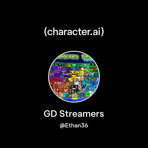 Chat with GD Streamers | character.ai | AI Chat, Reimagined–Your Words ...