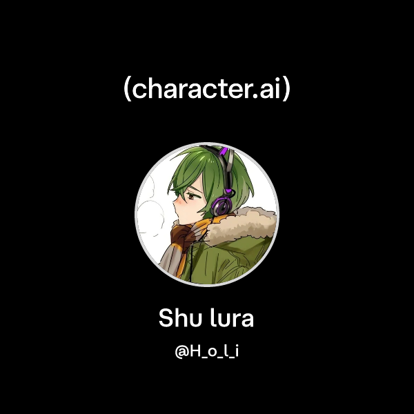 Chat with Shu lura | character.ai | AI Chat, Reimagined–Your Words. Your World.