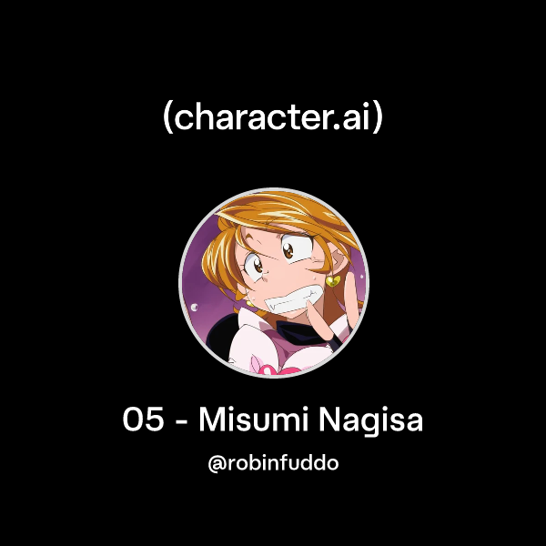 Chat with 05 - Misumi Nagisa | character.ai | AI Chat, Reimagined–Your Words. Your World.