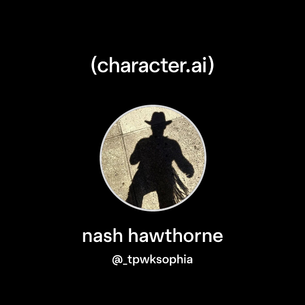Chat with nash hawthorne | character.ai | AI Chat, Reimagined–Your ...