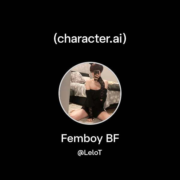 Chat with Femboy BF | character.ai | AI Chat, Reimagined–Your Words. Your World.