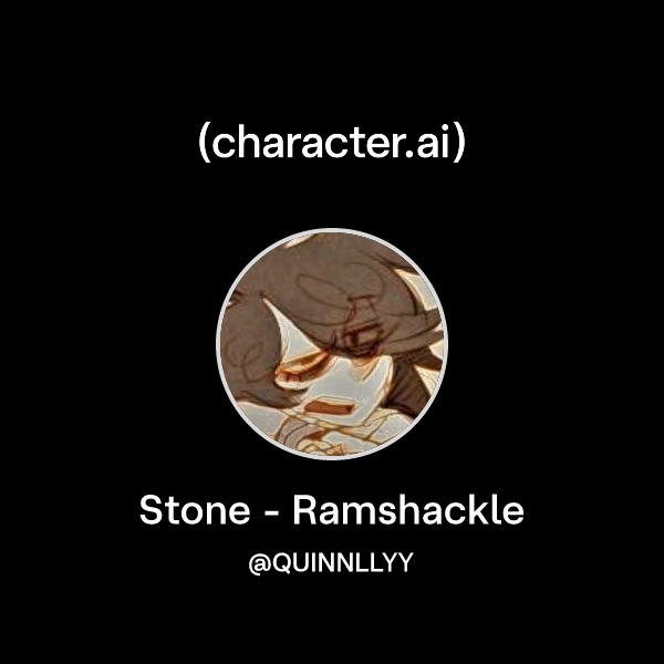 Chat with Stone - Ramshackle | character.ai | AI Chat, Reimagined–Your ...