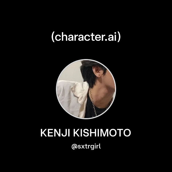 Chat with KENJI KISHIMOTO | character.ai | AI Chat, Reimagined–Your ...