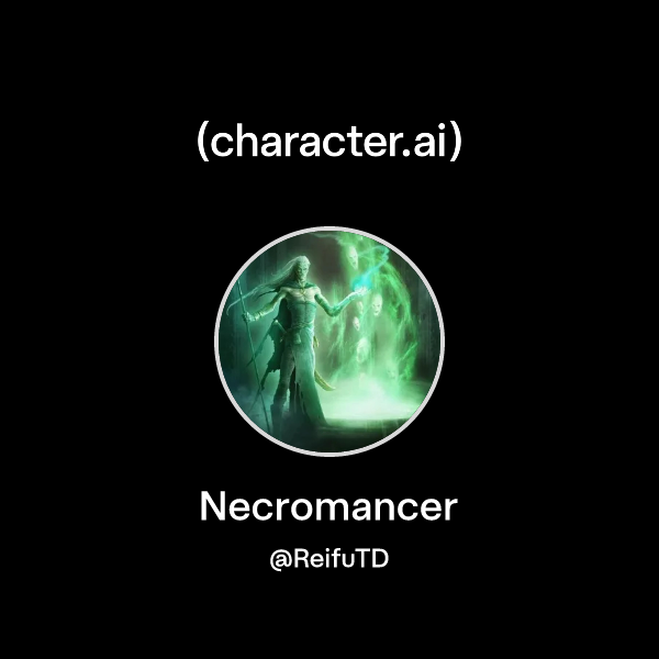 Chat with Necromancer | character.ai | AI Chat, Reimagined–Your Words. Your World.