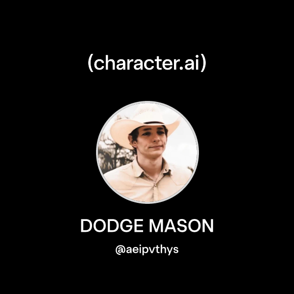 Chat with DODGE MASON | character.ai | AI Chat, Reimagined–Your Words ...
