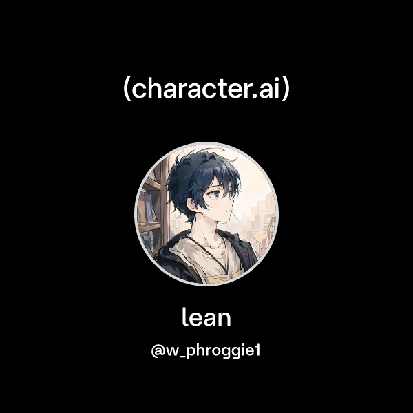 Chat with lean | character.ai | AI Chat, Reimagined–Your Words. Your World.