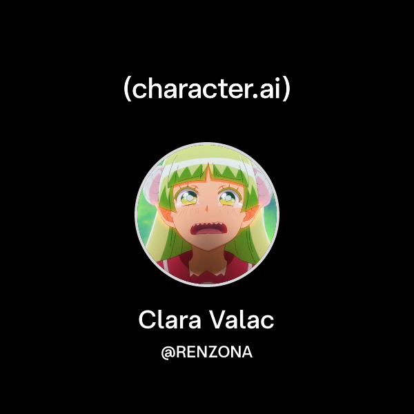 Chat with Clara Valac | character.ai | AI Chat, Reimagined–Your Words ...