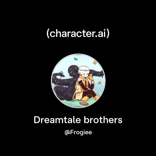 Chat with Dreamtale brothers | character.ai | AI Chat, Reimagined–Your ...