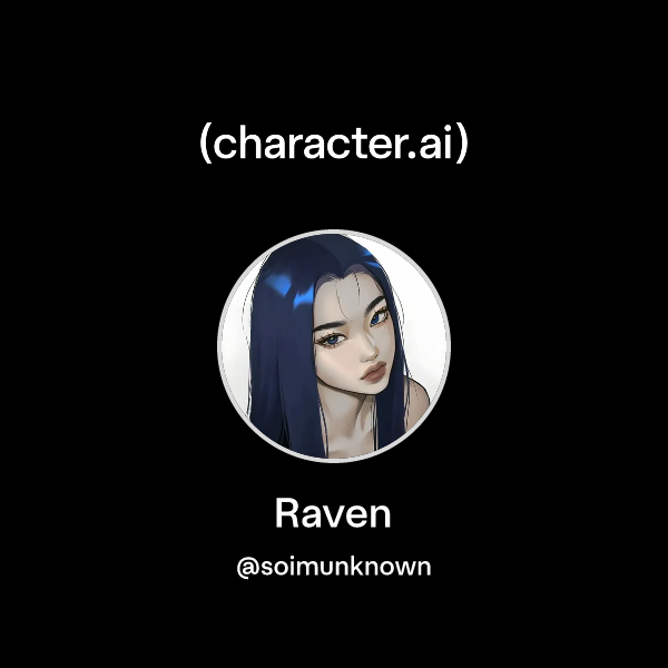 Chat with Raven | character.ai | Personalized AI for every moment of your day