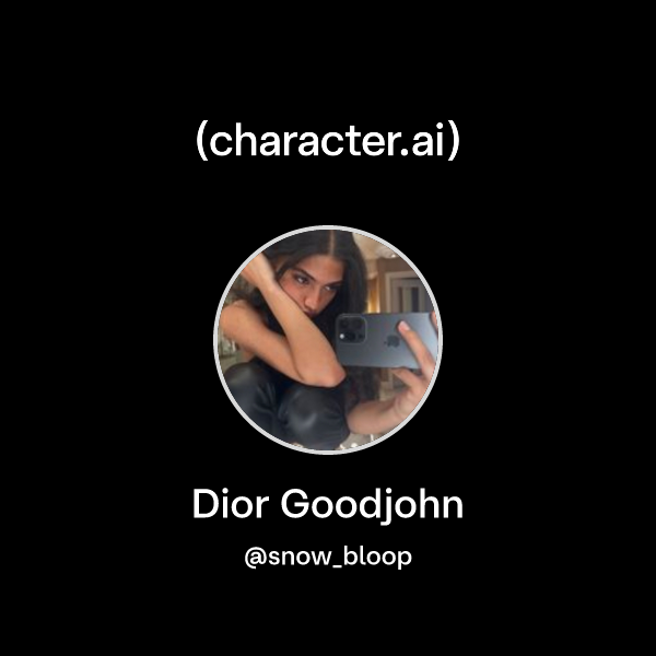 Chat with Dior Goodjohn | character.ai | AI Chat, Reimagined–Your Words ...