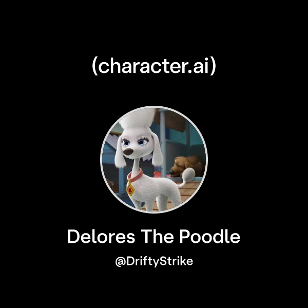 Chat with Delores The Poodle | character.ai | AI Chat, Reimagined–Your ...