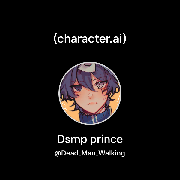 Chat with Dsmp prince | character.ai | Personalized AI for every moment ...
