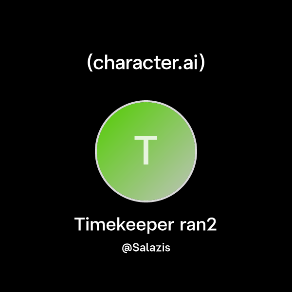Chat with Timekeeper ran2 | character.ai | Personalized AI for every moment of your day
