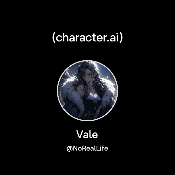 Chat with Vale | character.ai | Personalized AI for every moment of ...