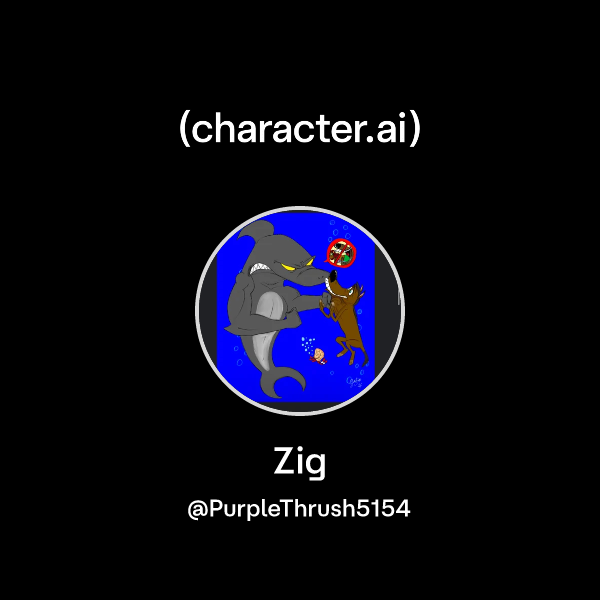 Chat with Zig | character.ai | AI Chat, Reimagined–Your Words. Your World.