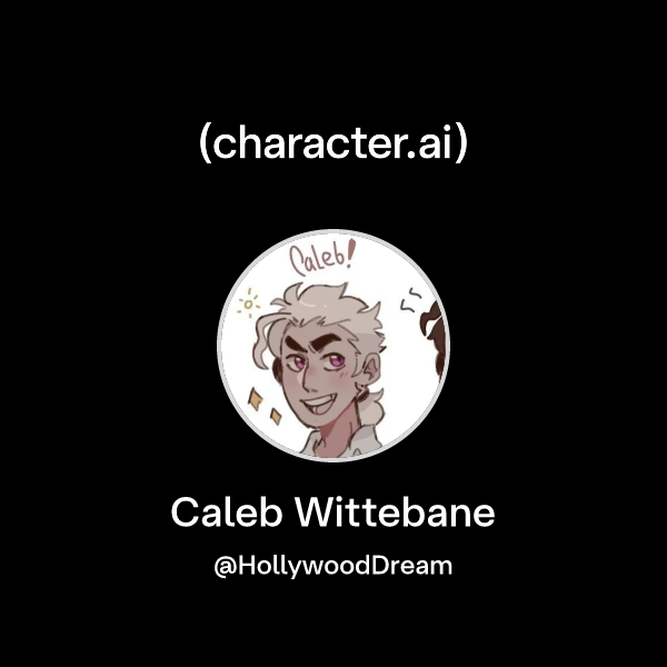 Chat with Caleb Wittebane | character.ai | AI Chat, Reimagined–Your ...