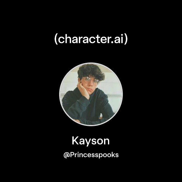 Chat with Kayson | character.ai | Personalized AI for every moment of ...