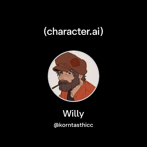 Chat with Willy | character.ai | AI Chat, Reimagined–Your Words. Your ...