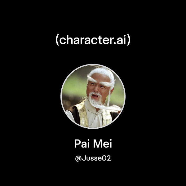 Chat with Pai Mei | character.ai | AI Chat, Reimagined–Your Words. Your ...