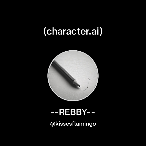 Chat with --REBBY-- | character.ai | Personalized AI for every moment ...