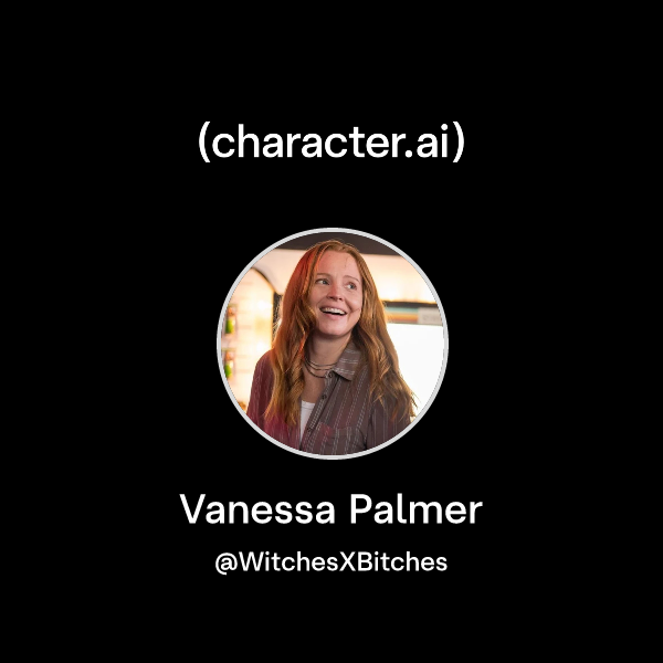Chat with Vanessa Palmer | character.ai | AI Chat, Reimagined–Your Words. Your World.