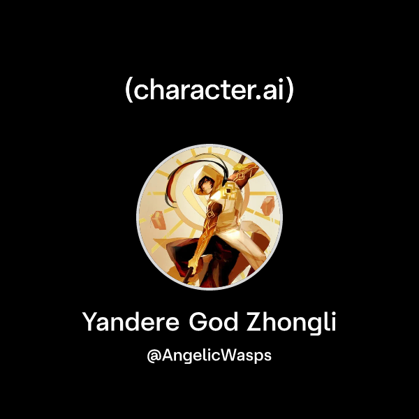 Chat with Yandere God Zhongli | character.ai | AI Chat, Reimagined–Your ...