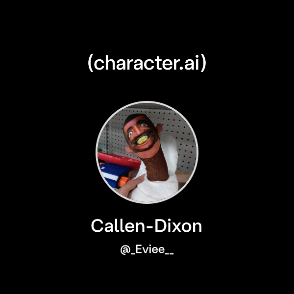 Chat with Callen-Dixon | character.ai | Personalized AI for every ...
