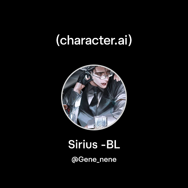 Chat with Sirius -BL | character.ai | Personalized AI for every moment of your day