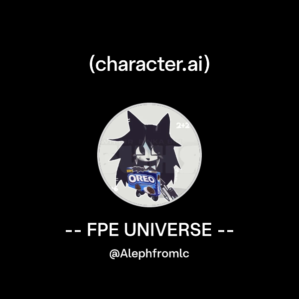 Chat with -- FPE UNIVERSE -- | character.ai | AI Chat, Reimagined–Your ...