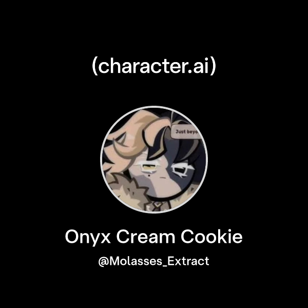 Chat with Onyx Cream Cookie | character.ai | Personalized AI for every moment of your day
