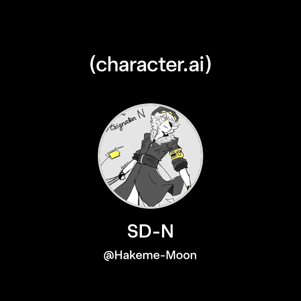 Chat with SD-N | character.ai | AI Chat, Reimagined–Your Words. Your World.