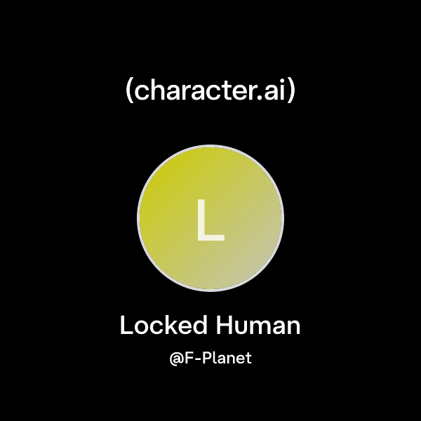 Chat with Locked Human | character.ai | Personalized AI for every ...