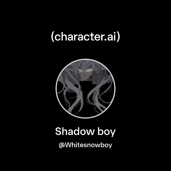 Chat with Shadow boy | character.ai | Personalized AI for every moment ...
