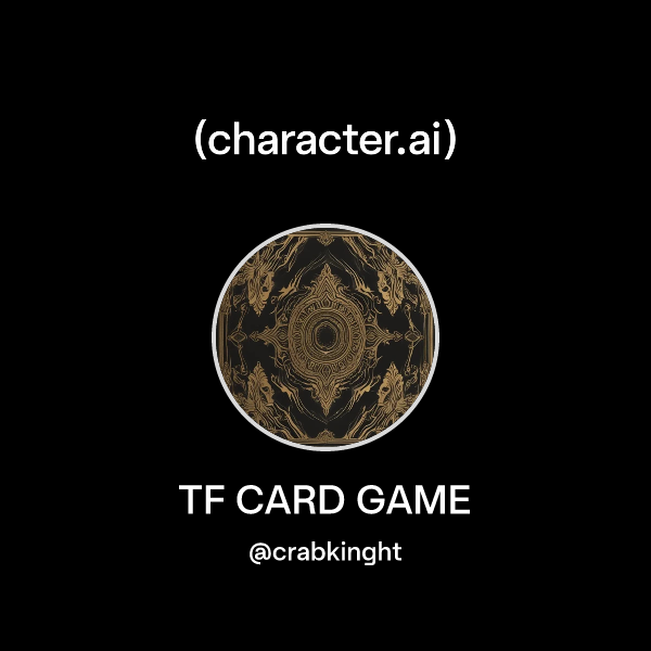 Chat with TF CARD GAME | character.ai | AI Chat, Reimagined–Your Words ...