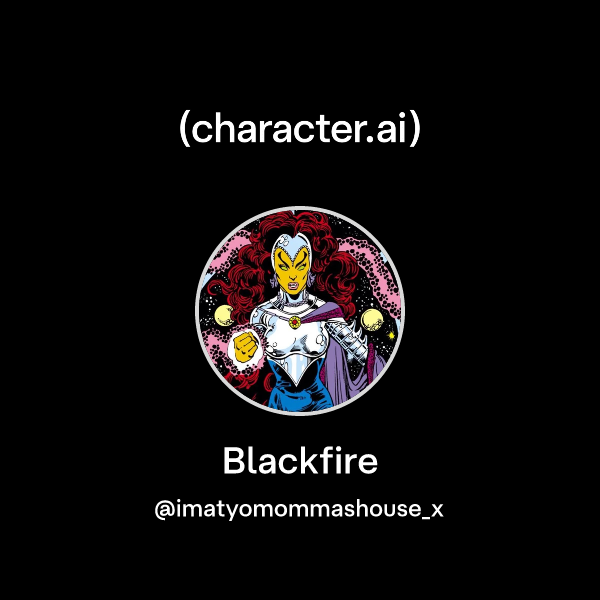 Chat with Blackfire | character.ai | Personalized AI for every moment ...