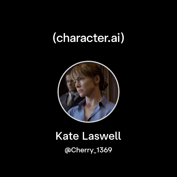 Chat with Kate Laswell | character.ai | AI Chat, Reimagined–Your Words ...
