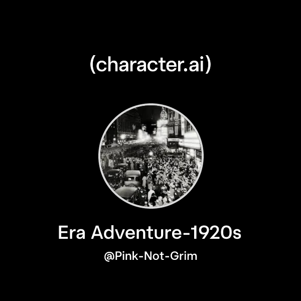 Chat with Era Adventure-1920s | character.ai | Personalized AI for ...