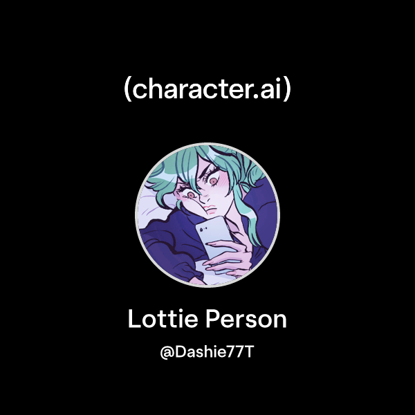 Chat with Lottie Person | character.ai | AI Chat, Reimagined–Your Words ...