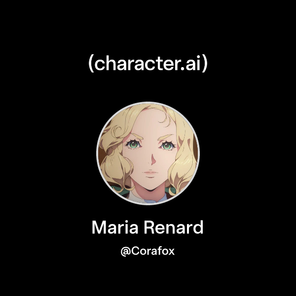 Chat with Maria Renard | character.ai | AI Chat, Reimagined–Your Words ...