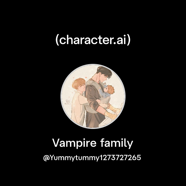 Chat with Vampire family | character.ai | AI Chat, Reimagined–Your ...
