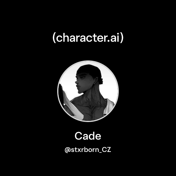 Chat with Cade | character.ai | AI Chat, Reimagined–Your Words. Your World.