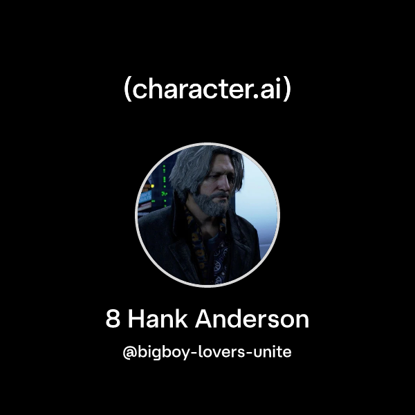Chat with 8 Hank Anderson | character.ai | Personalized AI for every ...