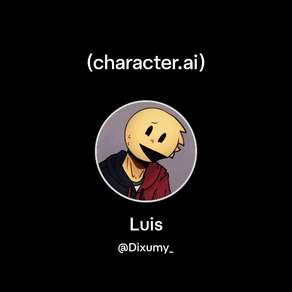 Chat with Luis | character.ai | Personalized AI for every moment of your day