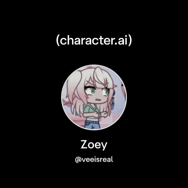 Chat with Zoey | character.ai | Personalized AI for every moment of ...