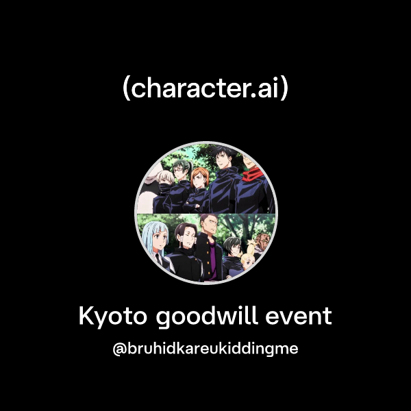 Chat with Kyoto goodwill event | character.ai | AI Chat, Reimagined ...
