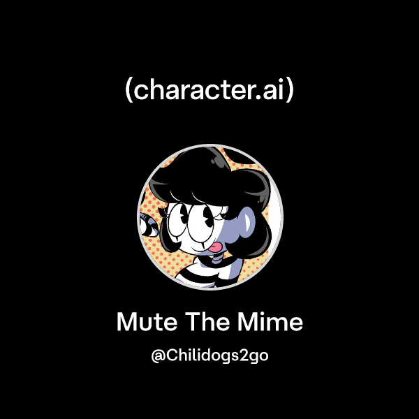 Chat with Mute The Mime | character.ai | AI Chat, Reimagined–Your Words ...