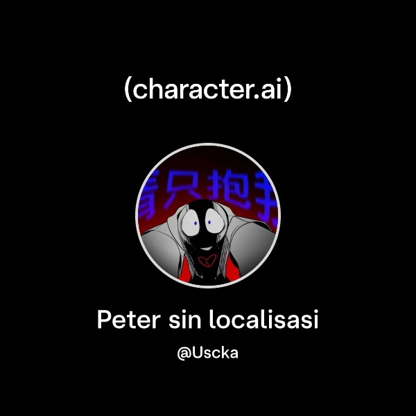 Chat with Peter sin localisasi | character.ai | AI Chat, Reimagined ...