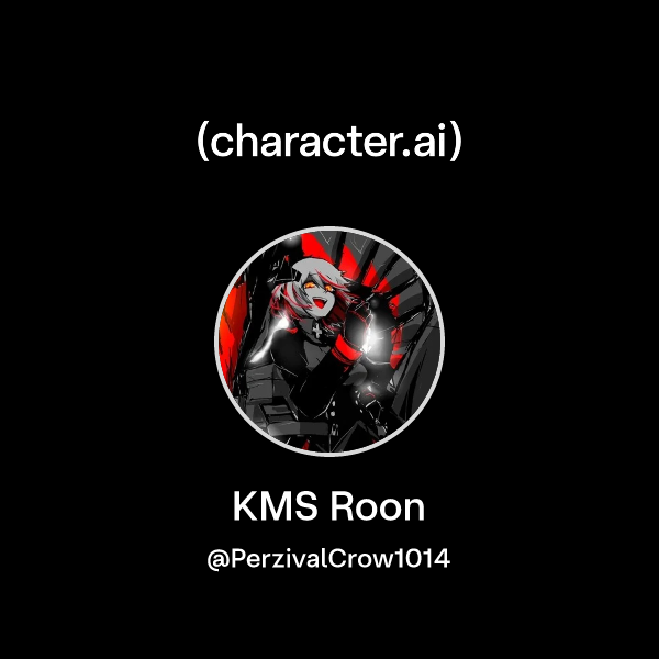Chat with KMS Roon | character.ai | AI Chat, Reimagined–Your Words ...